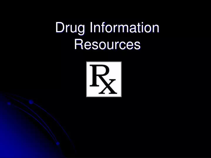 PPT - Drug Information Resources PowerPoint Presentation, free download ...