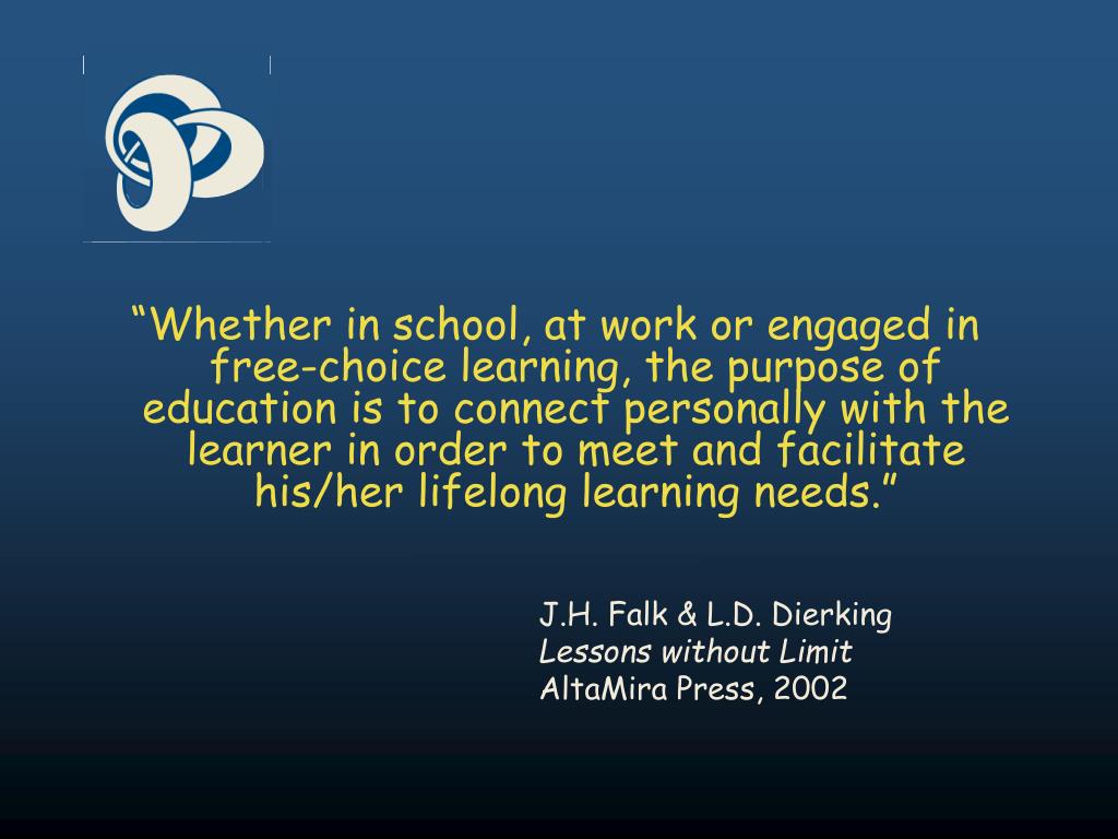 PPT - Lynn D. Dierking, Ph.D. John H. Falk, Ph.D. Institute for ...