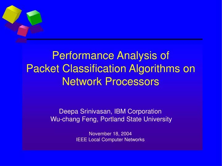 PPT - Performance Analysis of Packet Classification Algorithms on ...