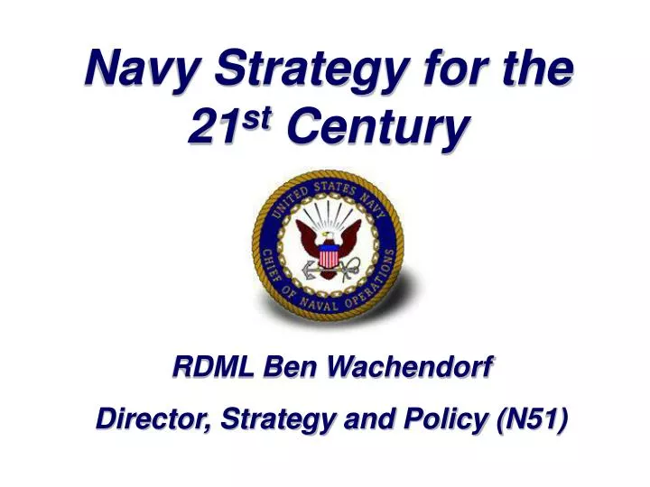 PPT - Navy Strategy for the 21 st Century PowerPoint Presentation, free ...