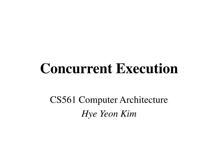 Ppt Concurrent Execution Powerpoint Presentation Free Download Id