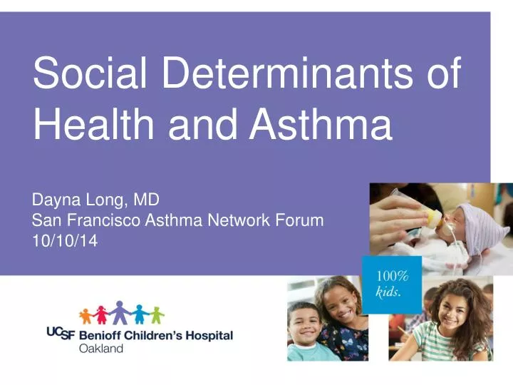 PPT - Dayna Long, MD San Francisco Asthma Network Forum 10/10/14 ...