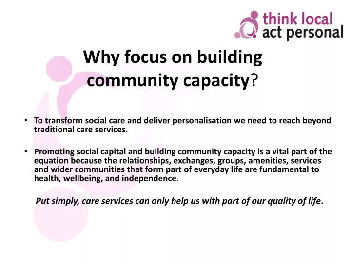 PPT - Why focus on building community capacity ? PowerPoint ...