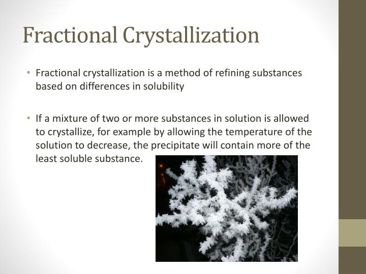 PPT - Fractional Crystallization PowerPoint Presentation - ID:6875112