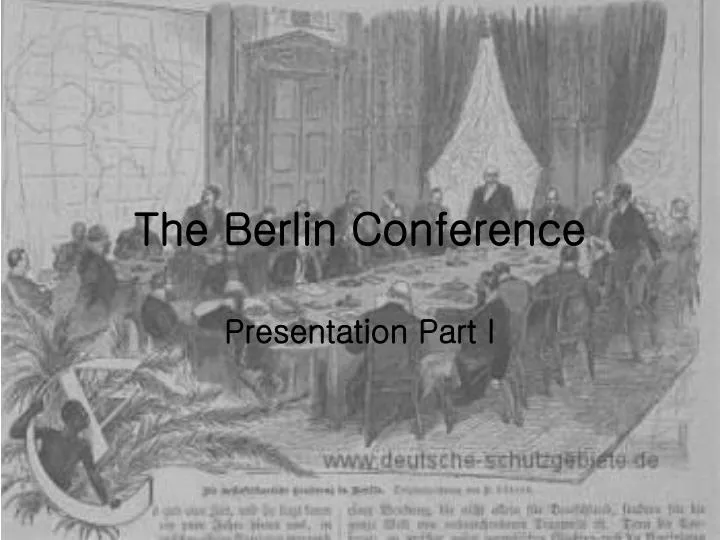 PPT - The Berlin Conference PowerPoint Presentation, free download - ID ...