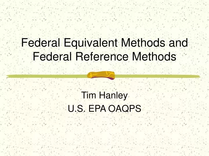 PPT - Federal Equivalent Methods and Federal Reference Methods ...