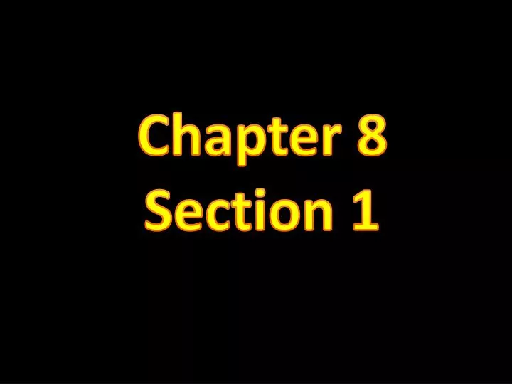 PPT - Chapter 8 Section 1 PowerPoint Presentation, free download - ID ...
