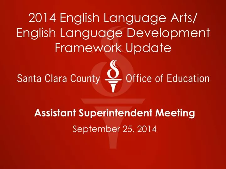 PPT - 2014 English Language Arts/ English Language Development ...