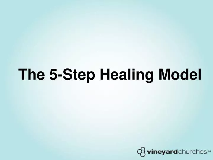 PPT - The 5-Step Healing Model PowerPoint Presentation, free download ...