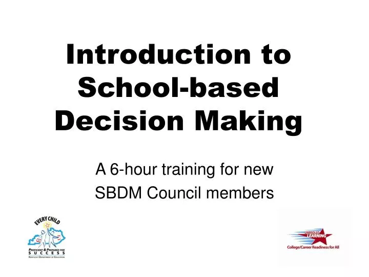 PPT - Introduction to School-based Decision Making PowerPoint ...
