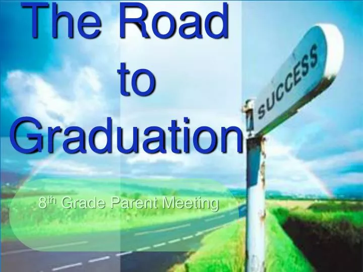 PPT - The Road to Graduation PowerPoint Presentation, free download ...