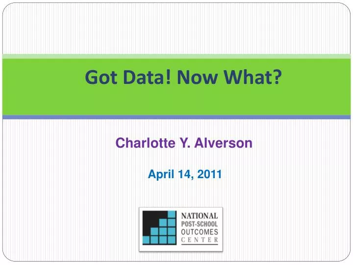 PPT - Got Data! Now What? PowerPoint Presentation, free download - ID:6879001