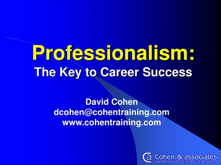 PPT - Professionalism: The Key to Career Success PowerPoint ...