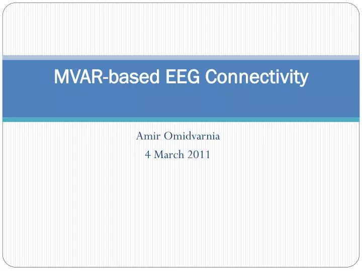 PPT - MVAR-based EEG Connectivity PowerPoint Presentation, free ...