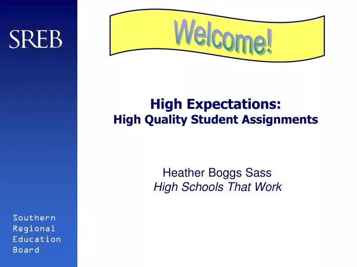 PPT - High Expectations: High Quality Student Assignments PowerPoint ...