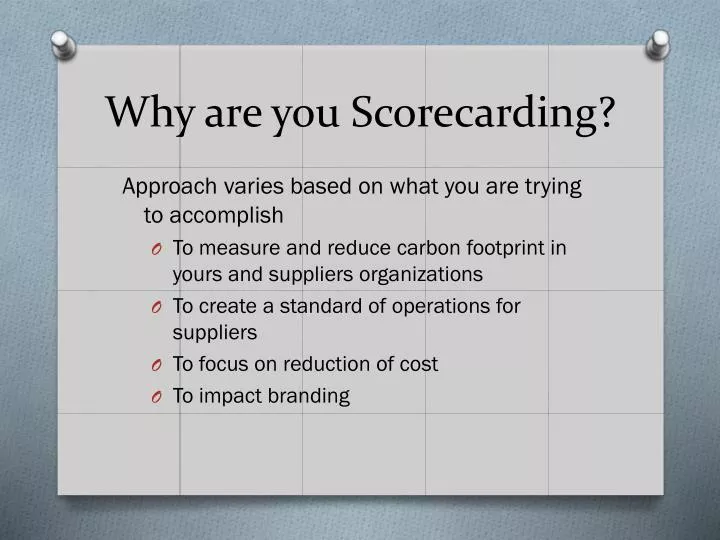 PPT - Why are you Scorecarding? PowerPoint Presentation, free download ...