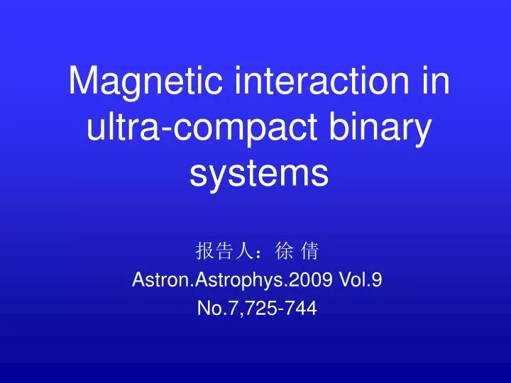 PPT - Magnetic interaction in ultra-compact binary systems PowerPoint ...