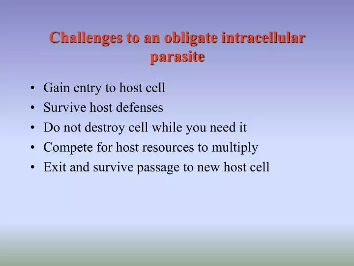 PPT - Challenges to an obligate intracellular parasite PowerPoint ...