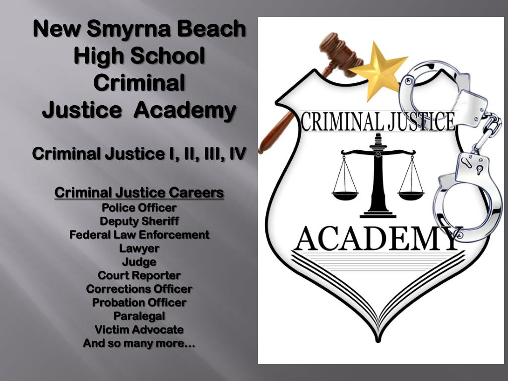 PPT - New Smyrna Beach High School Criminal Justice Academy Criminal ... PPT - New Smyrna Beach High School Criminal Justice Academy Criminal ...