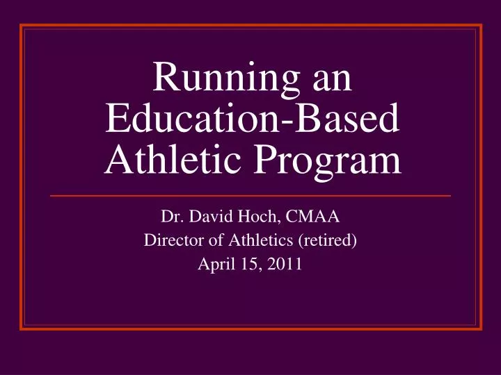PPT - Running an Education-Based Athletic Program PowerPoint ...