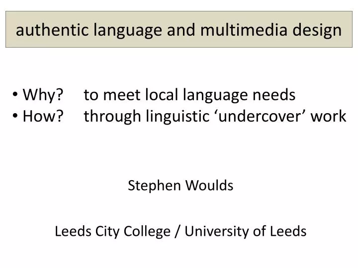 PPT - authentic language and multimedia design PowerPoint Presentation ...