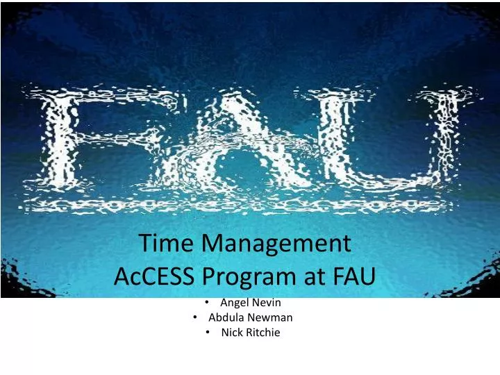 PPT - Time Management AcCESS Program at FAU PowerPoint Presentation ...