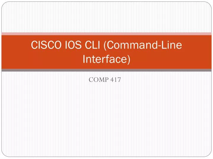 PPT - CISCO IOS CLI (Command-Line Interface) PowerPoint Presentation ...