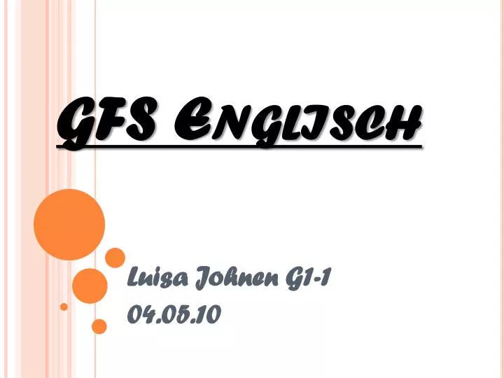 PPT - GFS Englisch PowerPoint Presentation, free download - ID:6882544