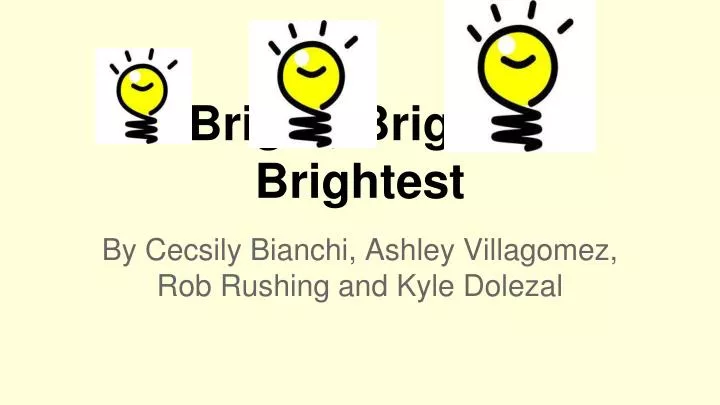 PPT - Bright, Brighter, Brightest PowerPoint Presentation, free ...
