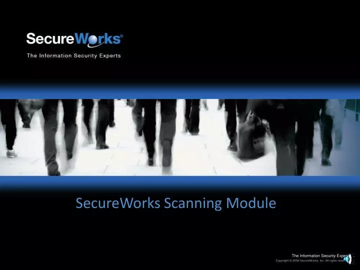 PPT - SecureWorks Scanning Module PowerPoint Presentation, free ...