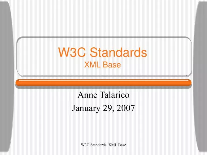 PPT - W3C Standards XML Base PowerPoint Presentation, free download ...
