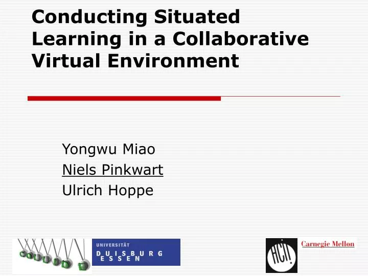 PPT - Conducting Situated Learning in a Collaborative Virtual ...