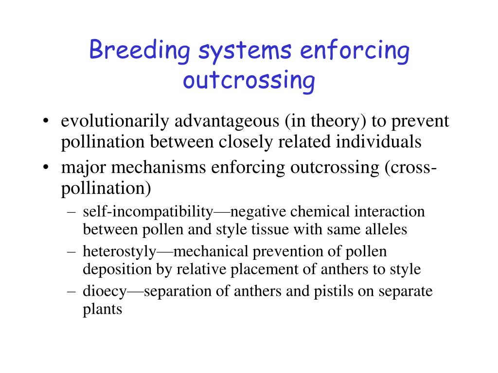 PPT - Genetics of Plant Breeding Systems Promoting Outcrossing ...
