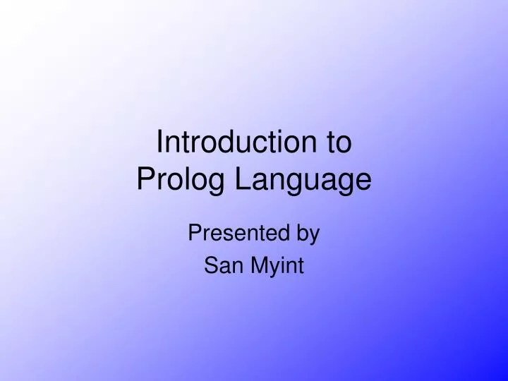 PPT - Introduction to Prolog Language PowerPoint Presentation, free ...