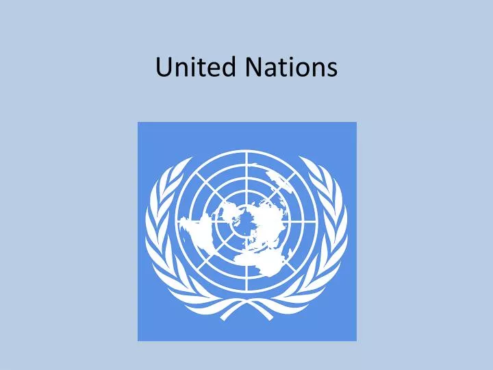 PPT - United Nations PowerPoint Presentation, free download - ID:6884807