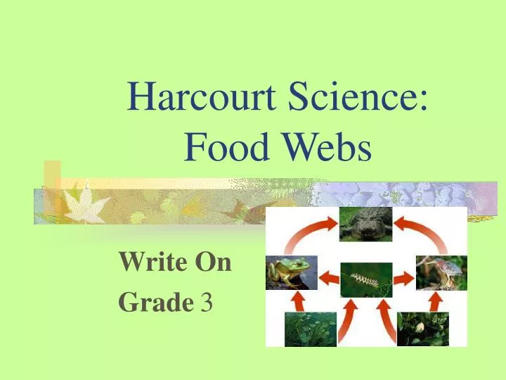 PPT - Harcourt Science: Food Webs PowerPoint Presentation, free ...