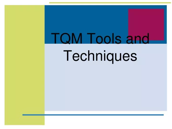 PPT - TQM Tools and Techniques PowerPoint Presentation, free download ...