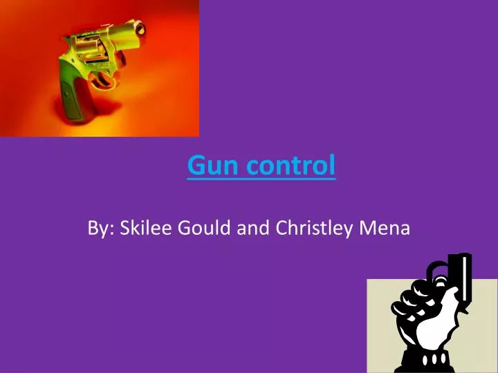 PPT - Gun control PowerPoint Presentation, free download - ID:6887040