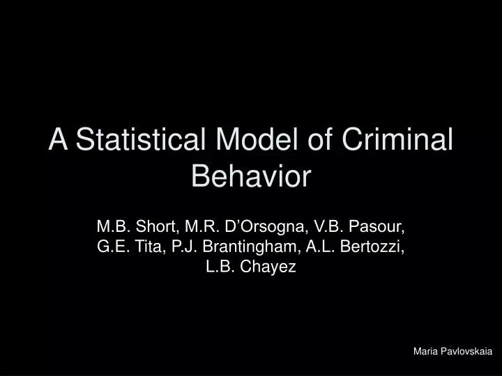 PPT - A Statistical Model of Criminal Behavior PowerPoint Presentation ...