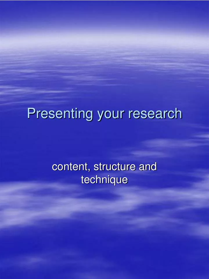PPT - Presenting your research PowerPoint Presentation, free download ...