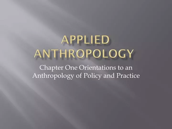 PPT - Applied Anthropology PowerPoint Presentation, free download - ID ...
