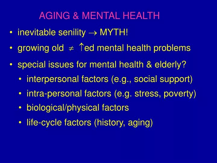 PPT - AGING & MENTAL HEALTH PowerPoint Presentation, free download - ID ...