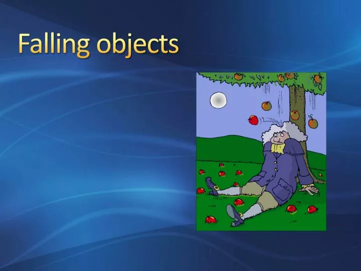 PPT - Falling objects PowerPoint Presentation, free download - ID:6889205