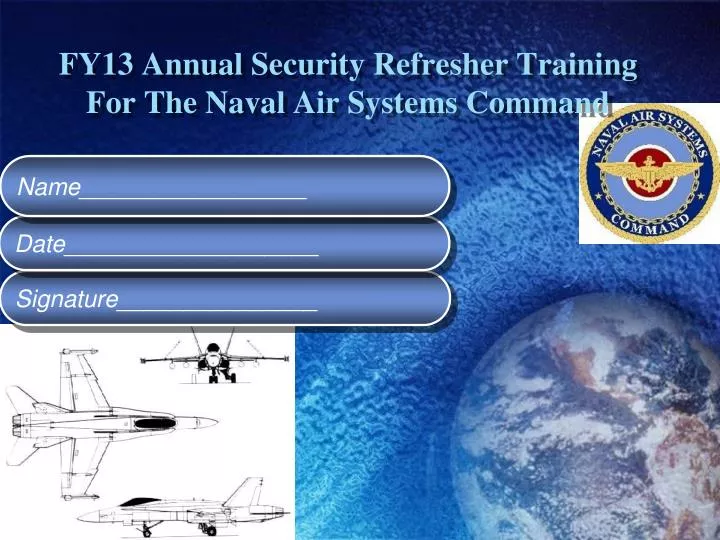 PPT - FY13 Annual Security Refresher Training For The Naval Air Systems ...