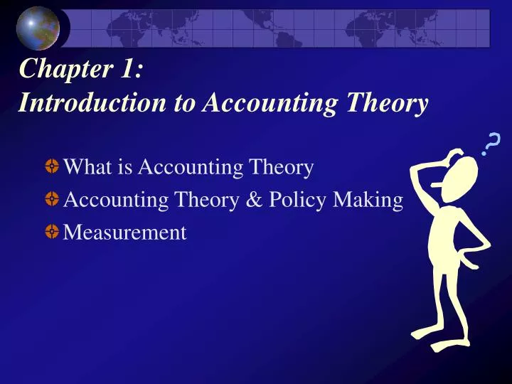 Ppt Chapter 1 Introduction To Accounting Theory Powerpoint