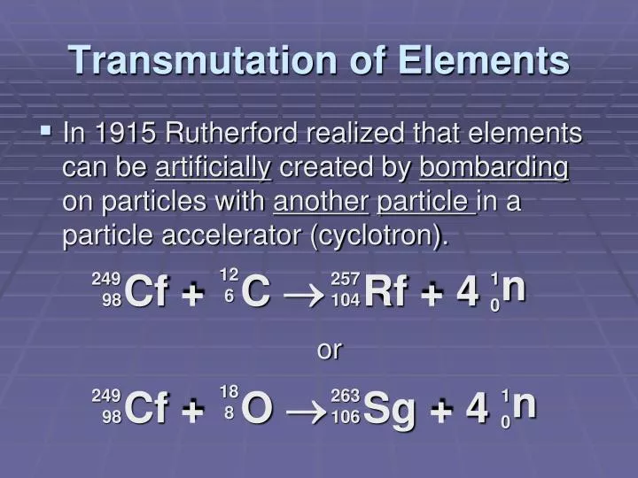 PPT - Transmutation of Elements PowerPoint Presentation, free download ...