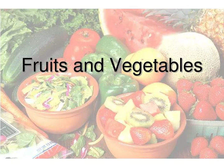 PPT - Fruits and Vegetables PowerPoint Presentation, free download - ID ...