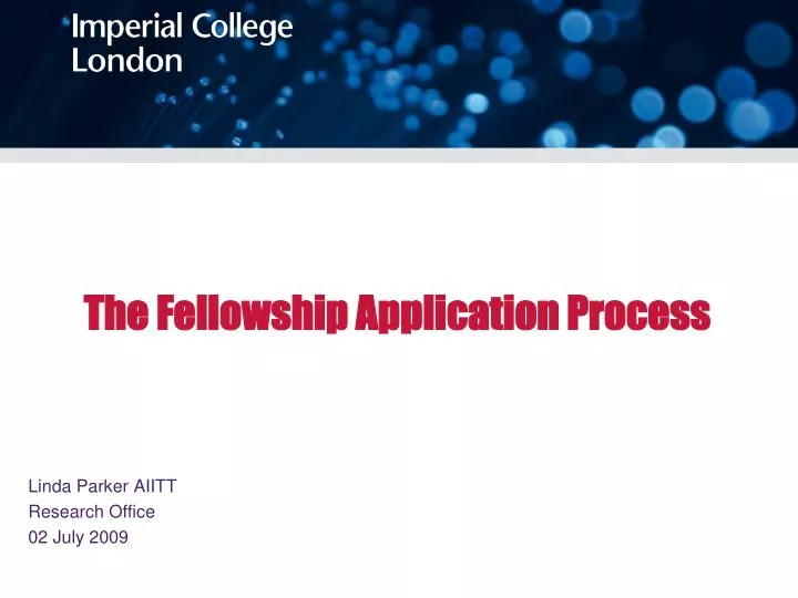 PPT - The Fellowship Application Process PowerPoint Presentation, free ...