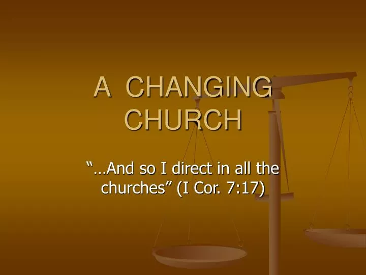 PPT - A CHANGING CHURCH PowerPoint Presentation, free download - ID:6891741