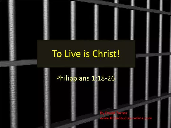 PPT - To Live is Christ! PowerPoint Presentation, free download - ID ...
